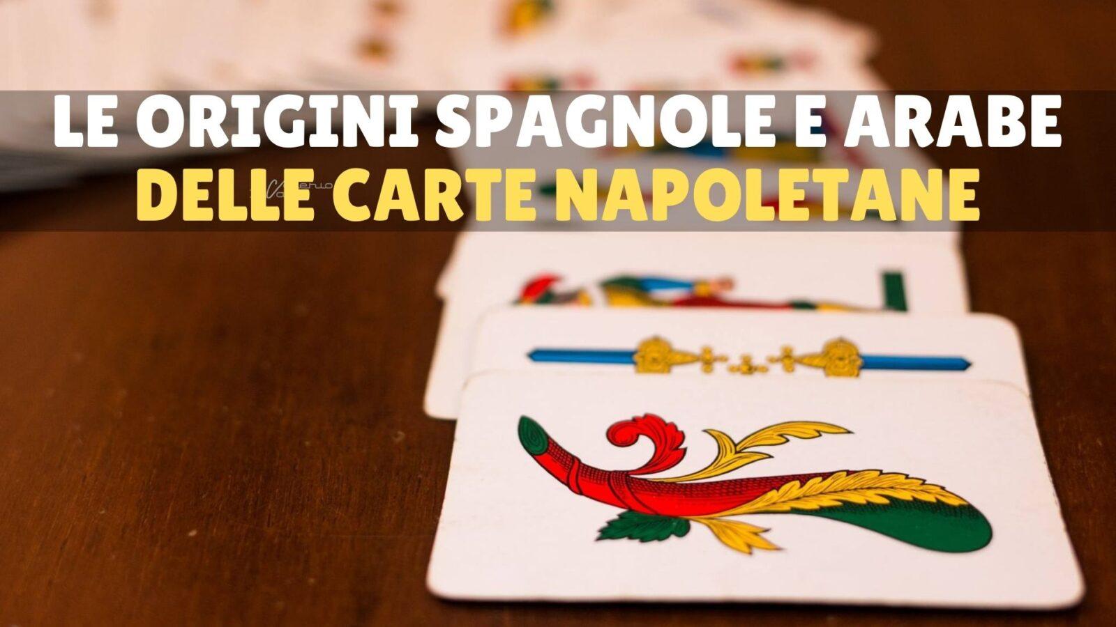 Le carte napoletane hanno origini arabe e spagnole