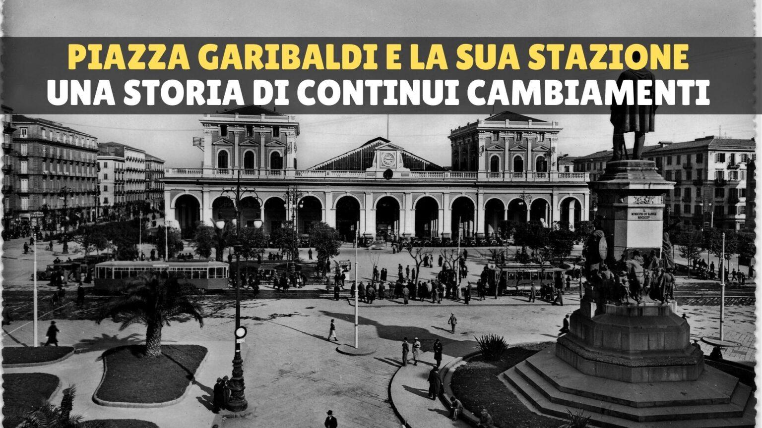 La storia di Piazza Garibaldi, un luogo senza pace