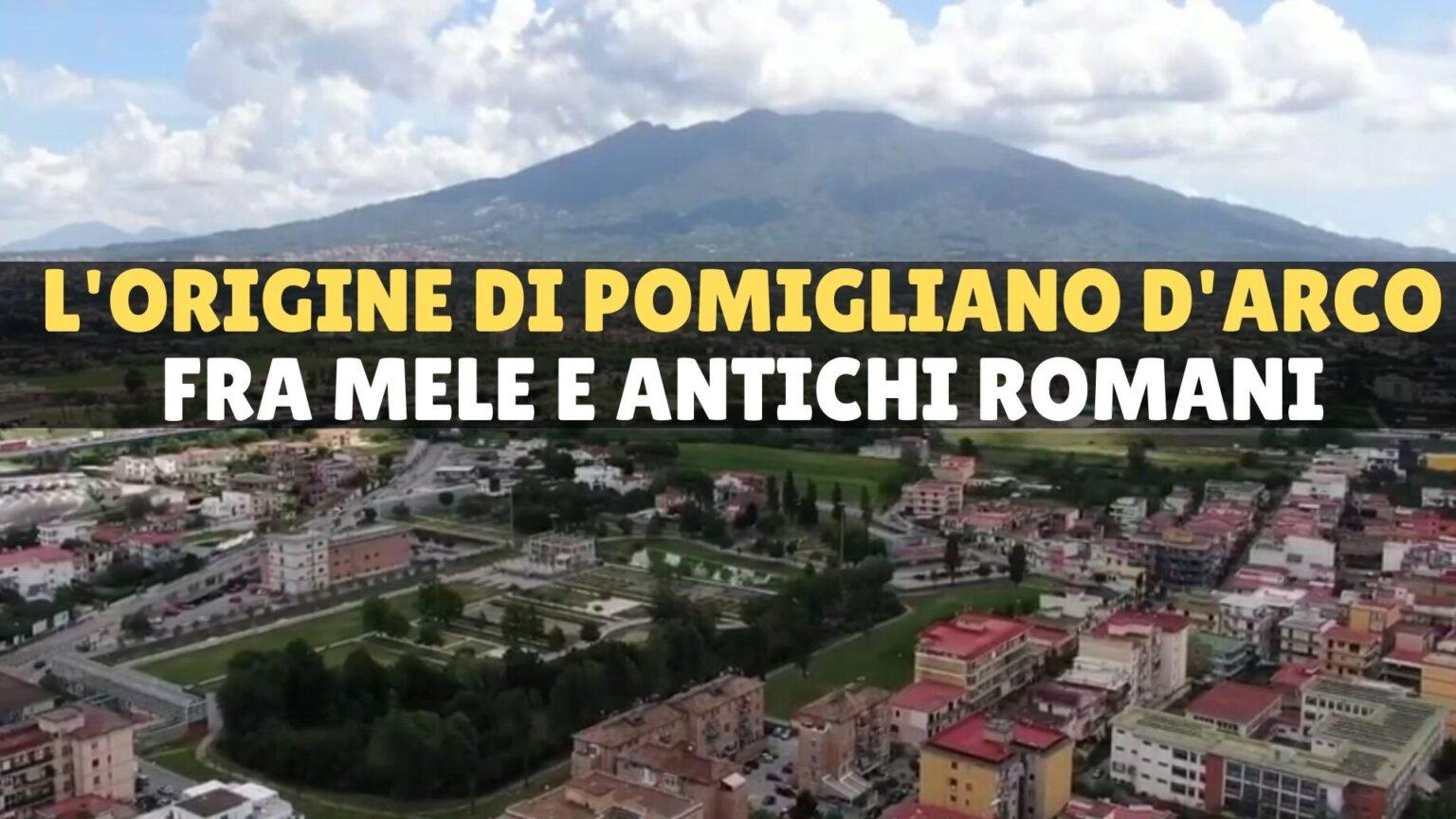 Perché Pomigliano D'Arco si chiama così? L'origine del nome fra mele e ...