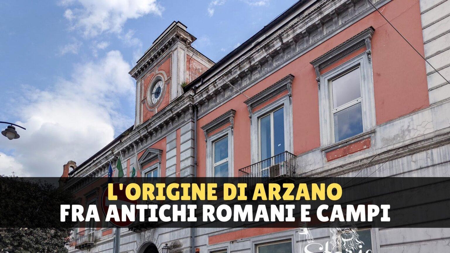 Arzano, l'origine del nome di una antica città agricola