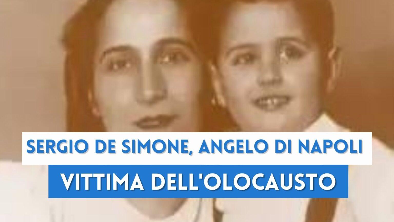 Sergio De Simone, un angelo di Napoli vittima dell'Olocausto