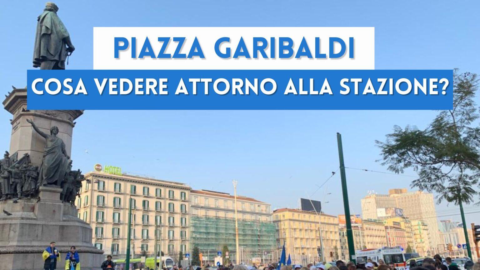 Piazza Garibaldi - Storie di Napoli