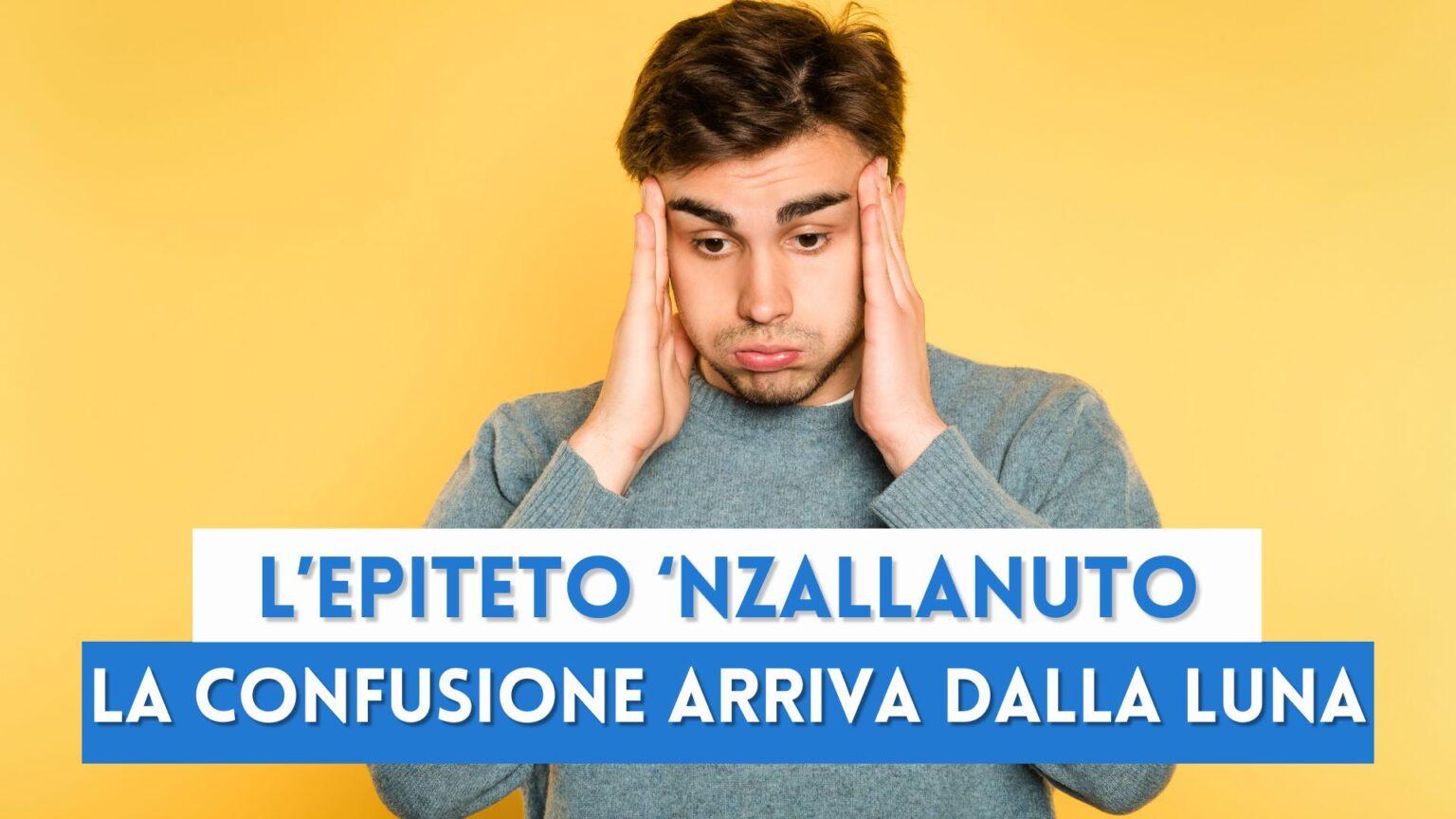 L’EPITETO ‘NZALLANUTO - Storie di Napoli