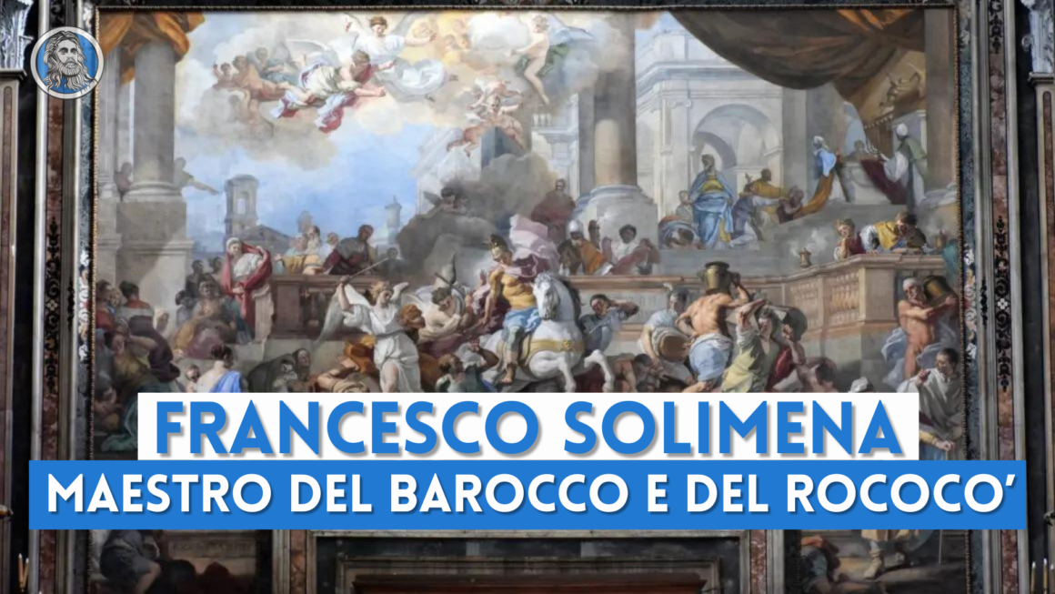 Francesco Solimena, maestro del barocco e del rococò
