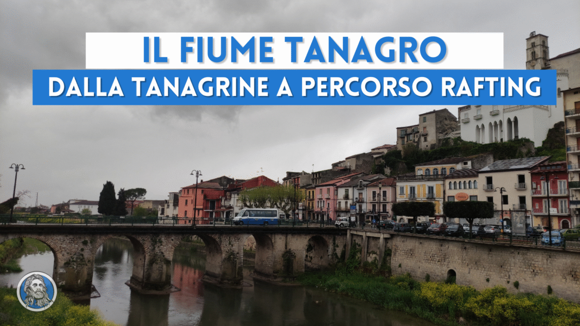 Il fiume Tanagro: dalle tanagrine al rafting